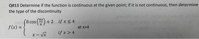 Solved Q\#13 Determine if the function is continuous at the | Chegg.com