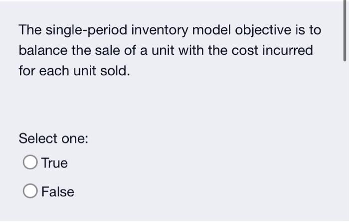 Solved The single-period inventory model objective is to | Chegg.com