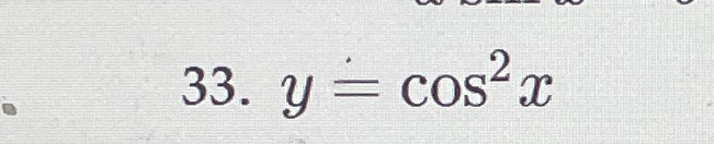 Solved Find the derivative ofy=cos2x | Chegg.com