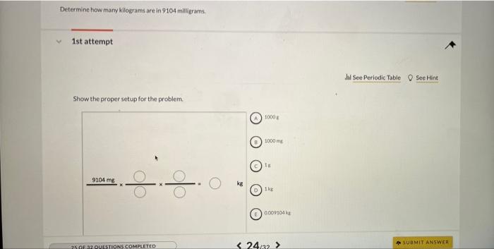 Solved Determine how many kilograms are in 9104 milligrams. | Chegg.com