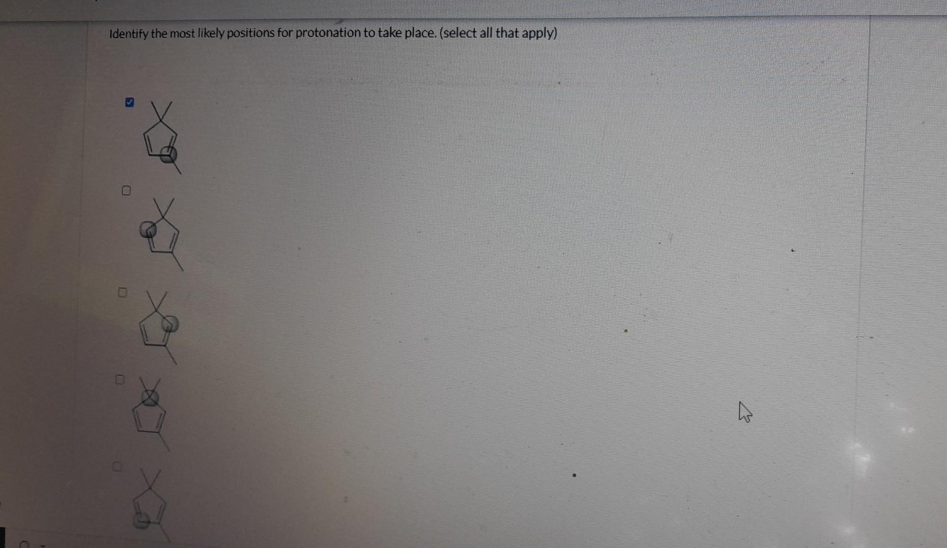 Solved Identify the most likely positions for protonation to | Chegg.com