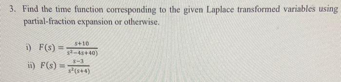 Solved 3. Find the time function corresponding to the given | Chegg.com