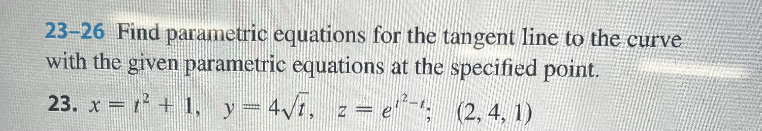 Solved Find parametric equations for the tangent line to the | Chegg.com