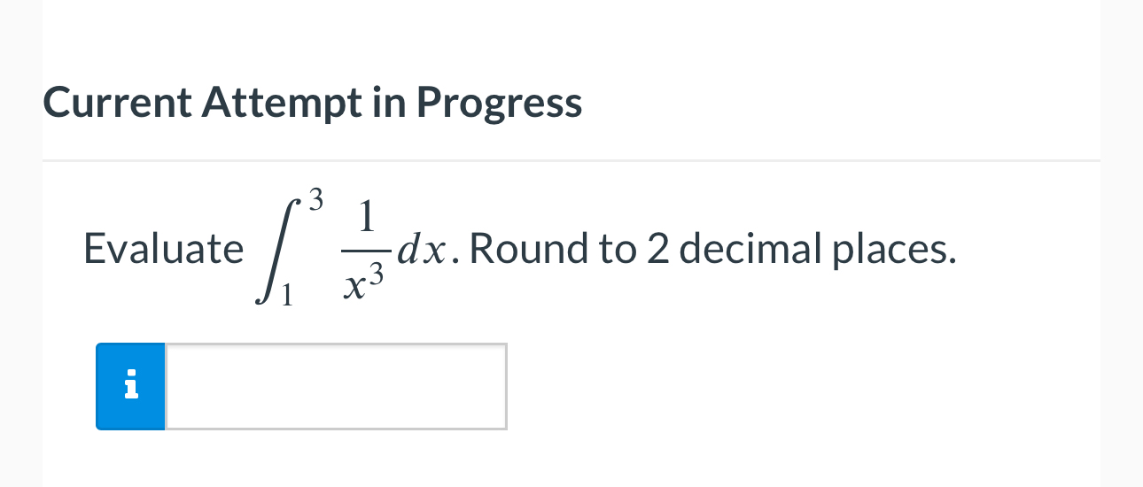 Solved Current Attempt in ProgressEvaluate ∫131x3dx. ﻿Round | Chegg.com