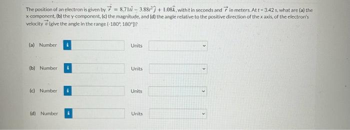 Solved The position of an electron is given by | Chegg.com
