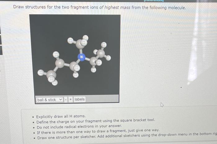 Solved Draw structures for the two fragment ions of highest | Chegg.com