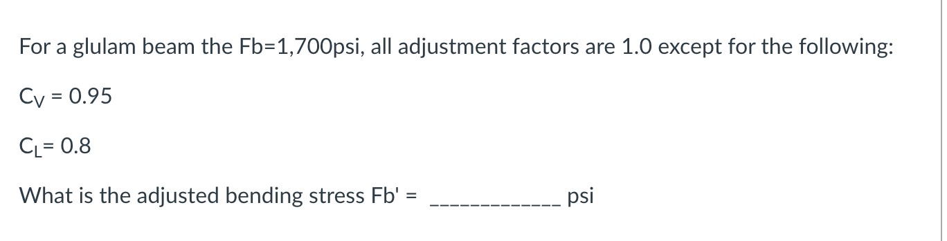 Solved For a glulam beam the Fb=1,700ψ, ﻿all adjustment | Chegg.com