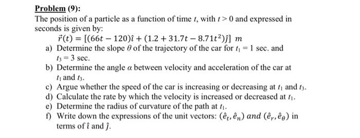 Solved Problem (9): The position of a particle as a function | Chegg.com