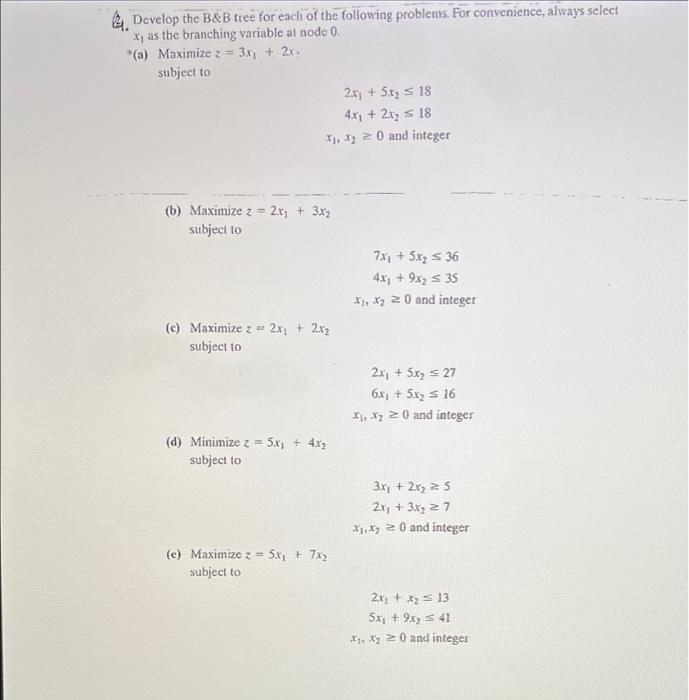 Solved Develop the B&B tree for each of the following | Chegg.com