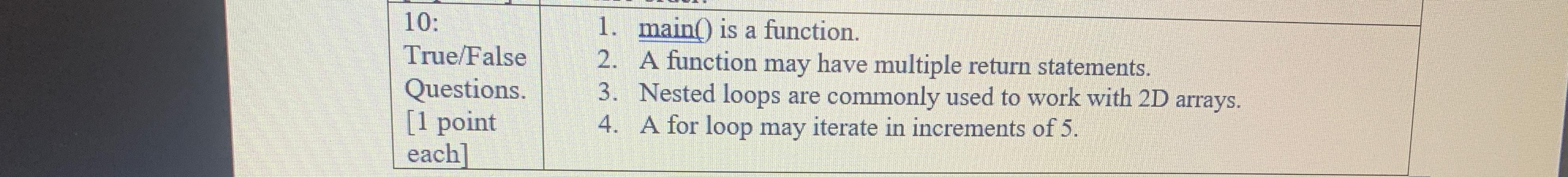 Solved 1. ﻿ Main() ﻿is a function2. ﻿A function may have | Chegg.com