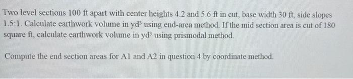 Solved Two level sections 100 ft apart with center heights | Chegg.com