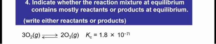 Solved 4. Indicate whether the reaction mixture at | Chegg.com