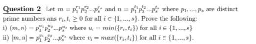 Solved Question 2 Let m=p1r1p2r2…psrs and n=p1t1p2t2…pst∗ | Chegg.com