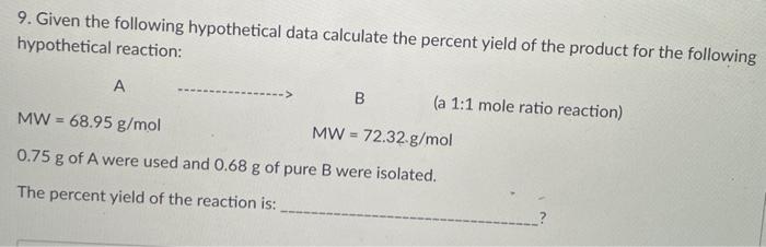 Solved 9. Given the following hypothetical data calculate | Chegg.com
