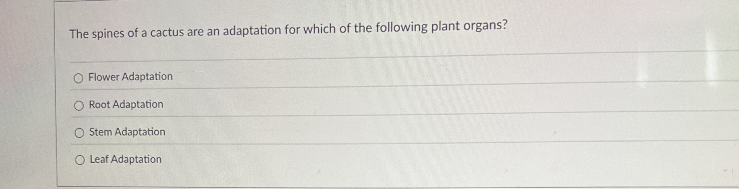 Solved The spines of a cactus are an adaptation for which of | Chegg.com