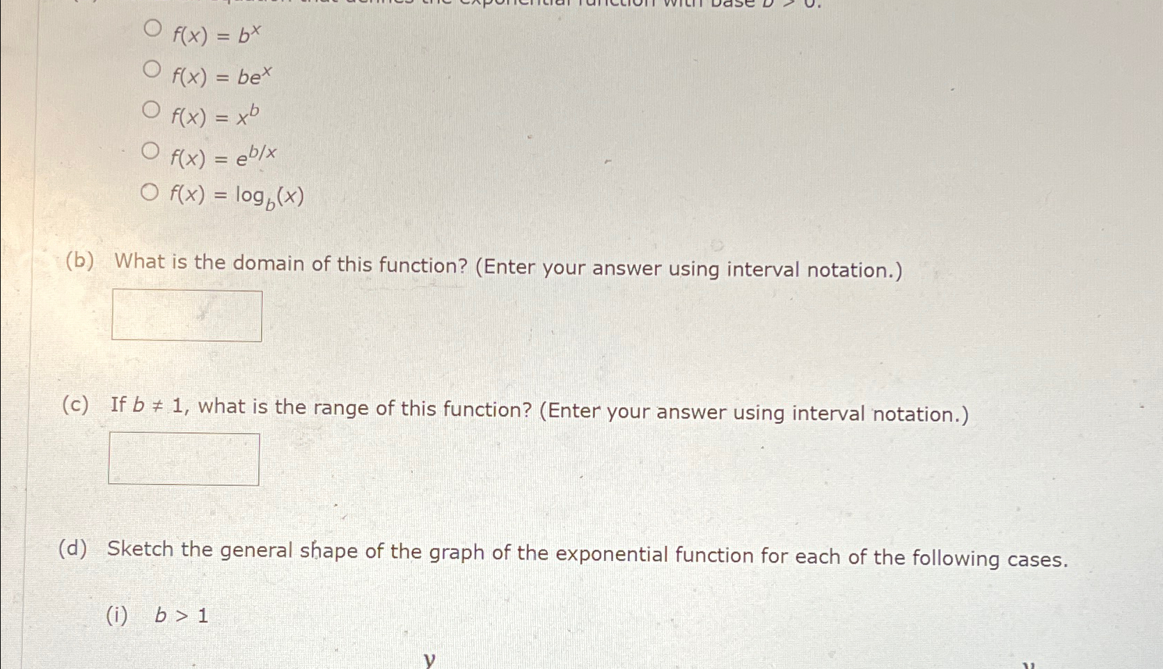 Solved f(x)=bxf(x)=bexf(x)=xbf(x)=ebxf(x)=logb(x)(b) ﻿What | Chegg.com