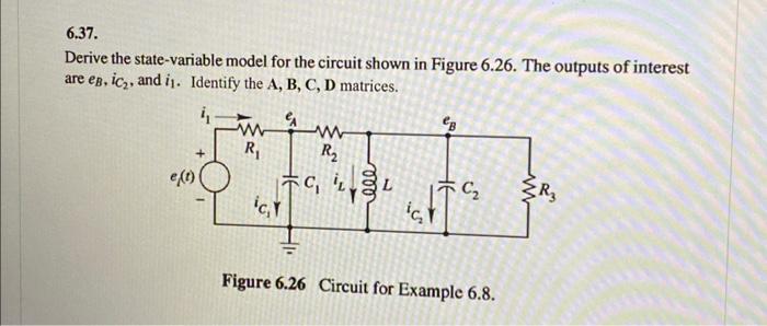Solved 6 37 Derive The State Variable Model For The Circuit