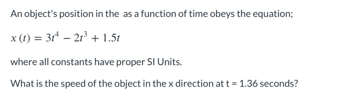 Solved An object's position in the as a function of time | Chegg.com