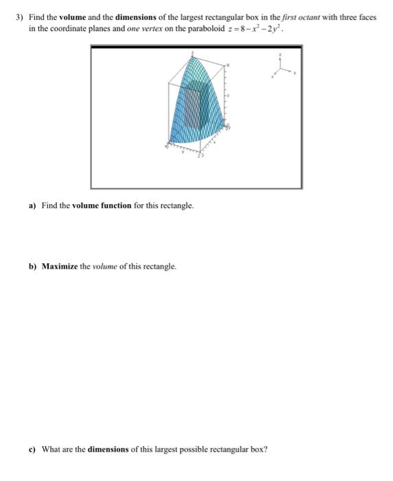 Solved 3) Find the volume and the dimensions of the largest | Chegg.com