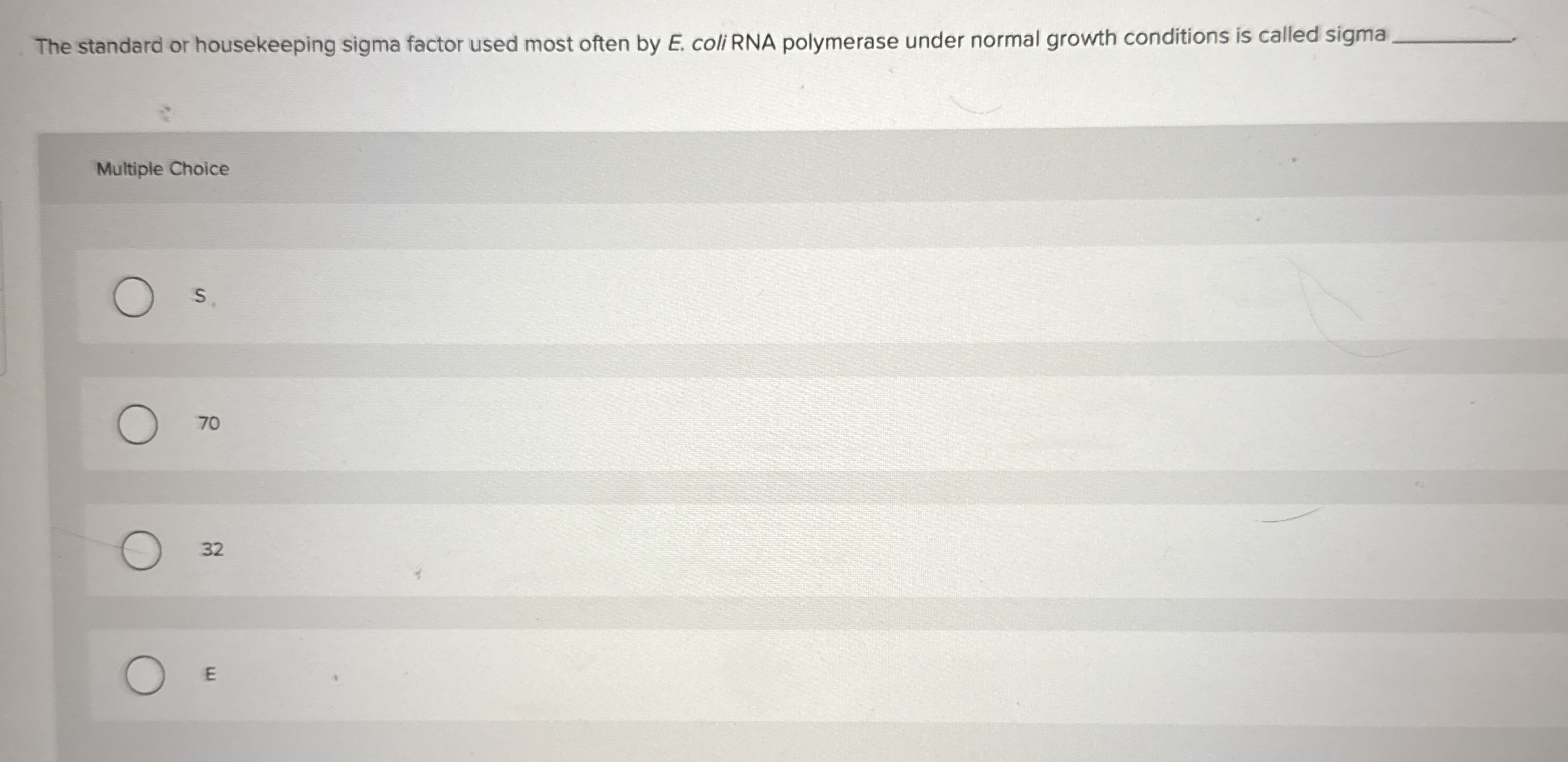 Solved The standard or housekeeping sigma factor used most | Chegg.com