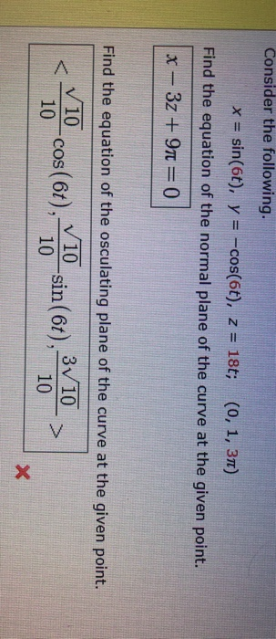 Solved Consider the following. x = sin(6t), y = -cos(6t), z | Chegg.com