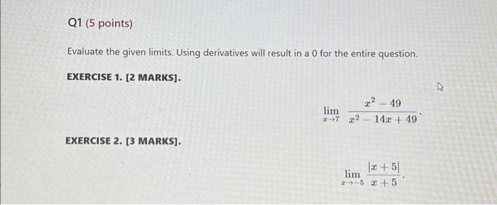 Solved Evaluate the given limits. Using derivatives will | Chegg.com