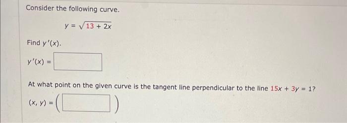 Solved Consider the following curve. y=13+2x Find y′(x) | Chegg.com