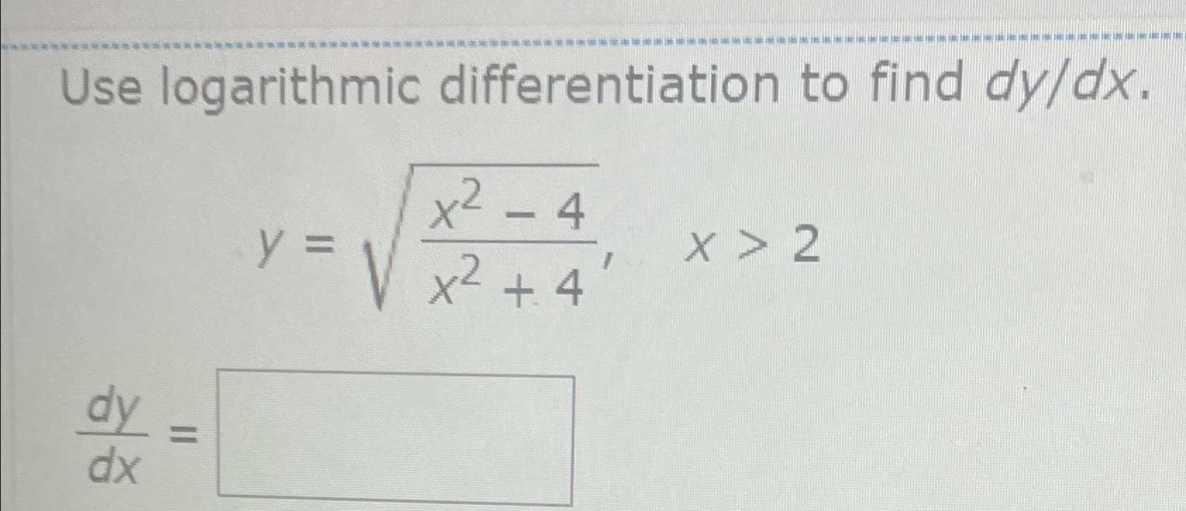 Solved Use logarithmic differentiation to find | Chegg.com