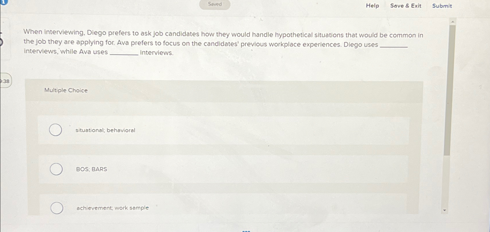 Solved HelpSave & ExitSubmitWhen interviewing, Diego prefers | Chegg.com