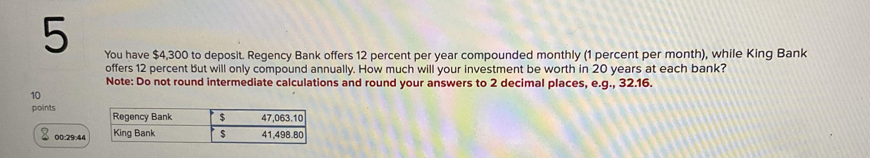 Solved You have $4,300 ﻿to deposit. Regency Bank offers 12 | Chegg.com
