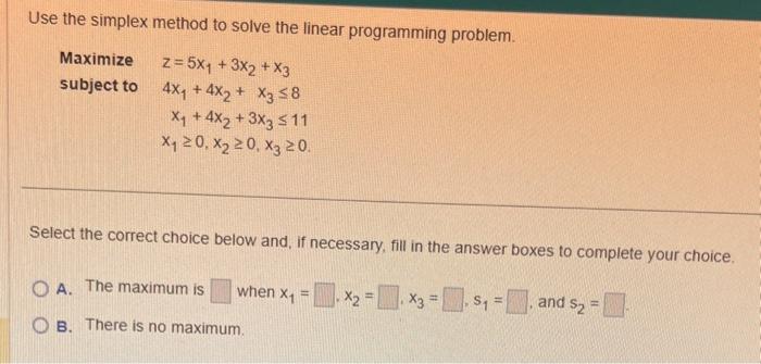 Solved Use the simplex method to solve the linear | Chegg.com