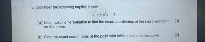 Solved 3. Consider the following implicit curve: x2y+y2x=3 | Chegg.com