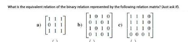 Solved What is the equivalent relation of the binary | Chegg.com