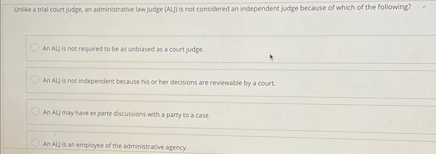 Solved Unlike a trial court judge, an administrative law | Chegg.com