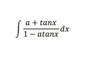 Solved a + tanx -dx 1 - atanx | Chegg.com