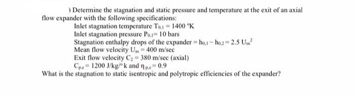 Solved Determine the stagnation and static pressure and | Chegg.com