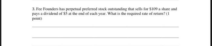 Solved 3. Fee Founders has perpetual preferred stock | Chegg.com