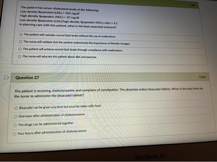Solved The patient has serum cholesterol levels of the | Chegg.com
