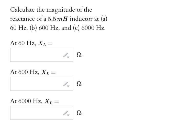 Solved Calculate the magnitude of the reactance of a 5.5 m H | Chegg.com