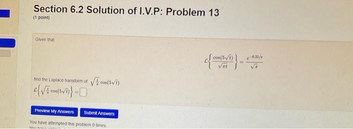 Solved Section 6.2 Solution of I.V.P: Problem 13 (1 point) | Chegg.com