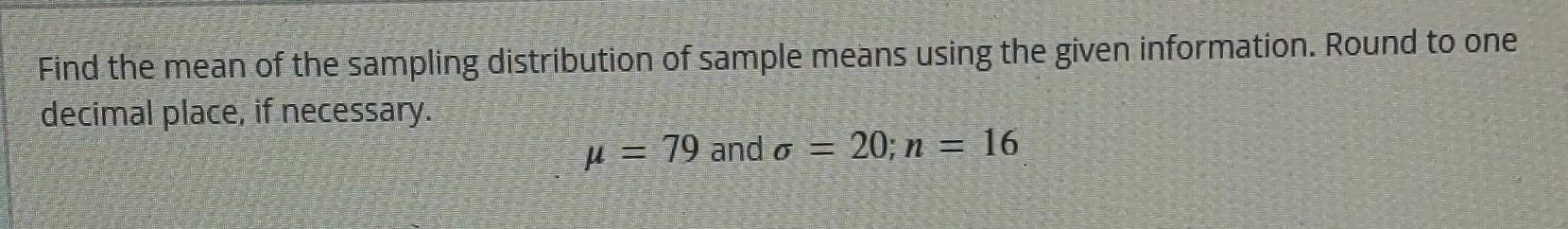 Solved Find the mean of the sampling distribution of sample | Chegg.com