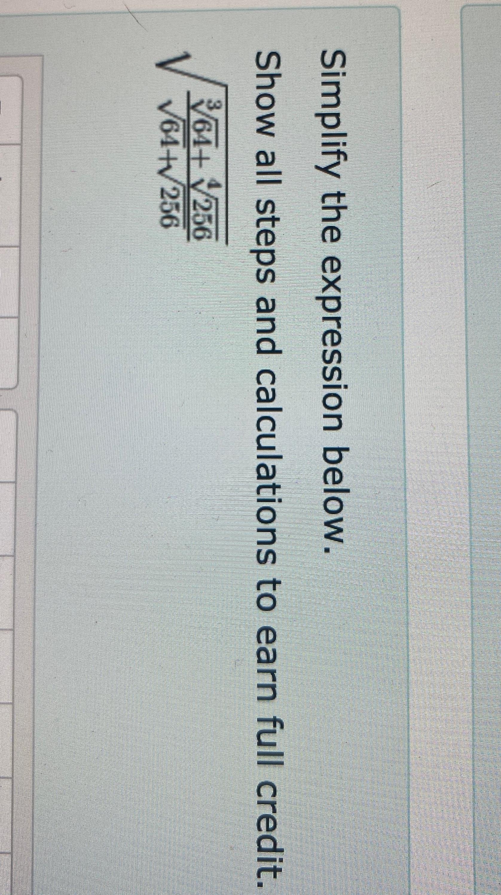 Solved Simplify the expression below.Show all steps and | Chegg.com