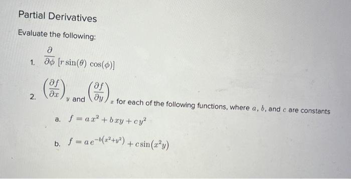 Solved Partial Derivatives Evaluate the following: 1. | Chegg.com