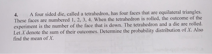 Solved 4. A four sided die, called a tetrahedron, has four | Chegg.com
