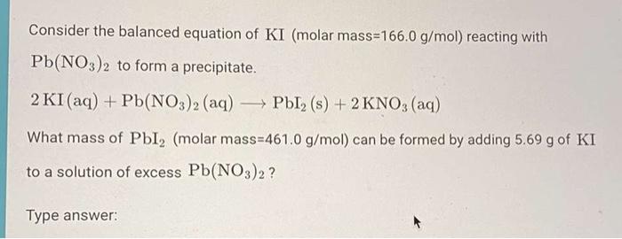 Solved Consider the balanced equation of KI (molar | Chegg.com