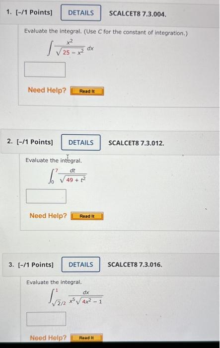 Solved Evaluate the integral. (Use C for the constant of | Chegg.com