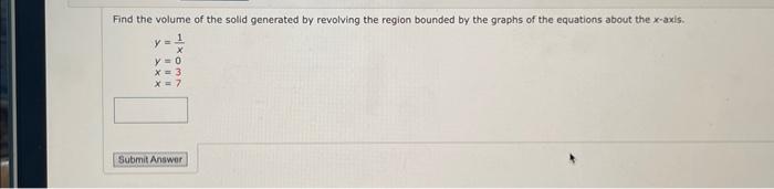 Solved Find the volume of the solld generated by revolving | Chegg.com
