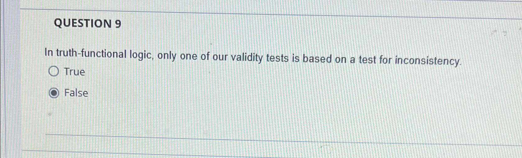 QUESTION 9In truth-functional logic, only one of our | Chegg.com
