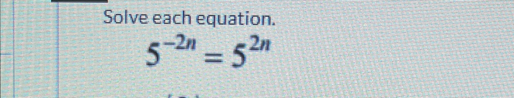 Solved Solve each equation.5-2n=52n | Chegg.com
