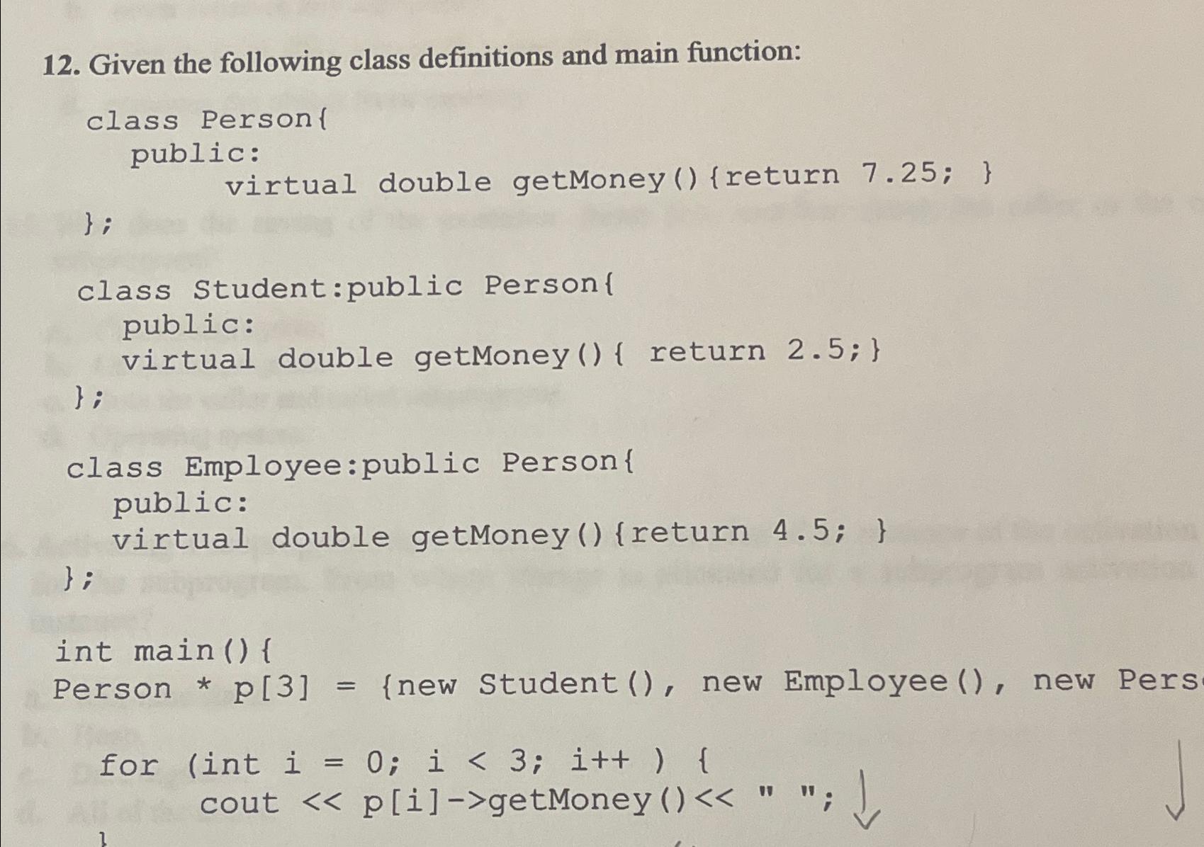 Solved Given the following class definitions and main | Chegg.com
